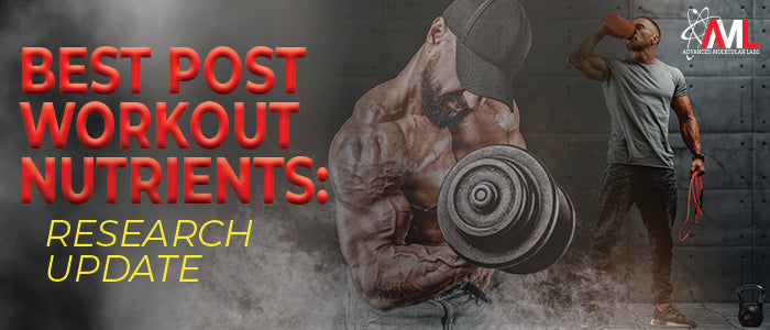 Best Post-Workout Nutrients: Research Update