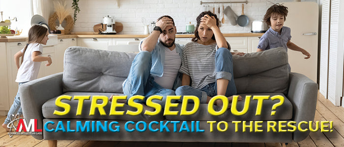 STRESSED OUT? AML CALMING COCKTAIL TO THE RESCUE!